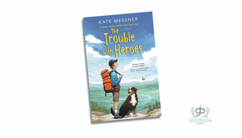 The Trouble with Heroes by Kate Messner - Good Book Mom